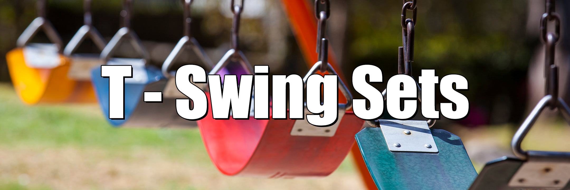 T Swing Sets